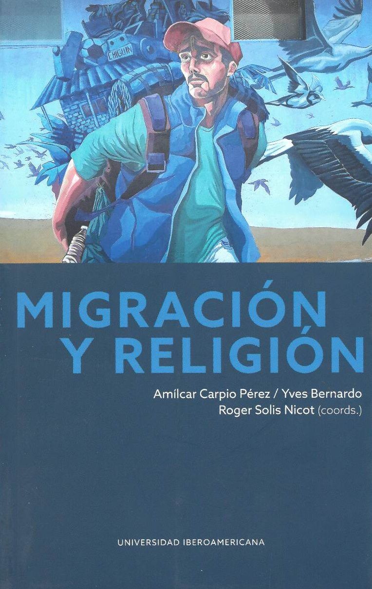 Migración y religión | Amílcar Carpio Pérez y Yves Bernardo Roger Solis ...