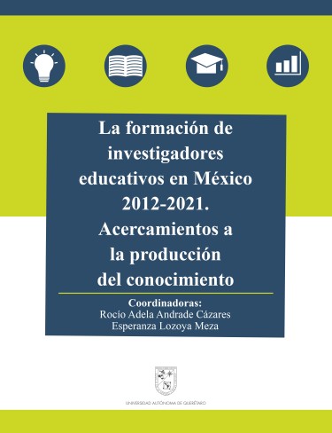 La formación de investigadores educativos en México 2012-2021 - QUERETARO
