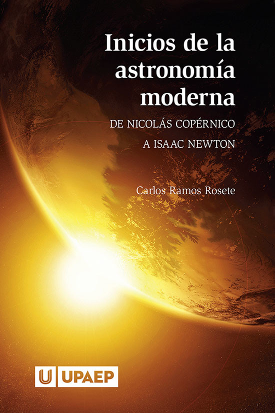 Inicios de la astronomía moderna. De Nicolás Copérnico a Isaac Newton ...