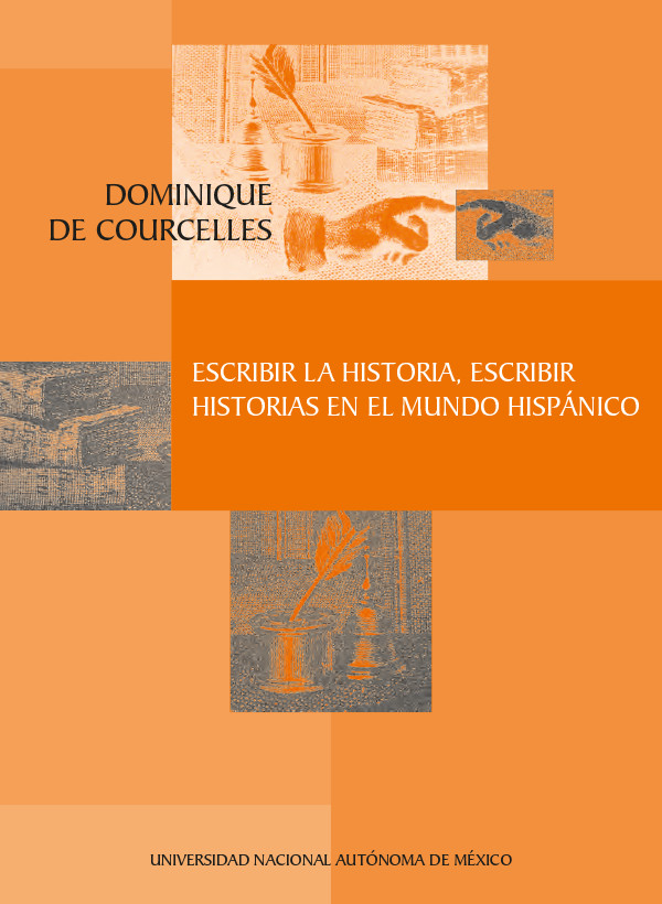 Escribir la historia, escribir historias en el mundo hispánico ...