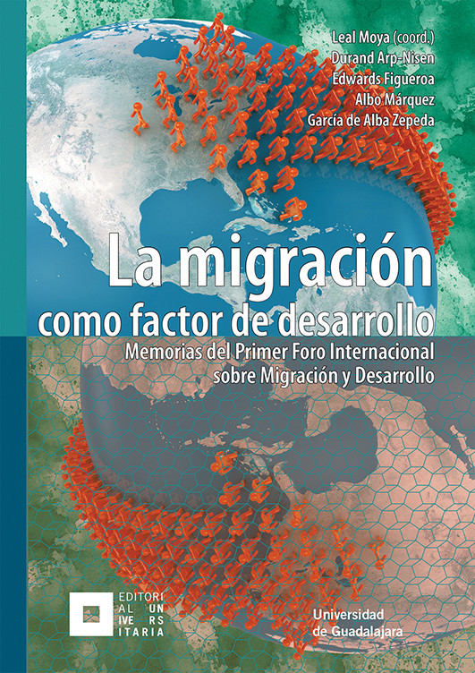 La migración como factor de desarrollo | Irma Leticia Leal Moya, Jorge ...
